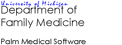 University of Michigan Department of Family Medicine: Palm Medical Software