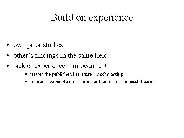 Build on experience